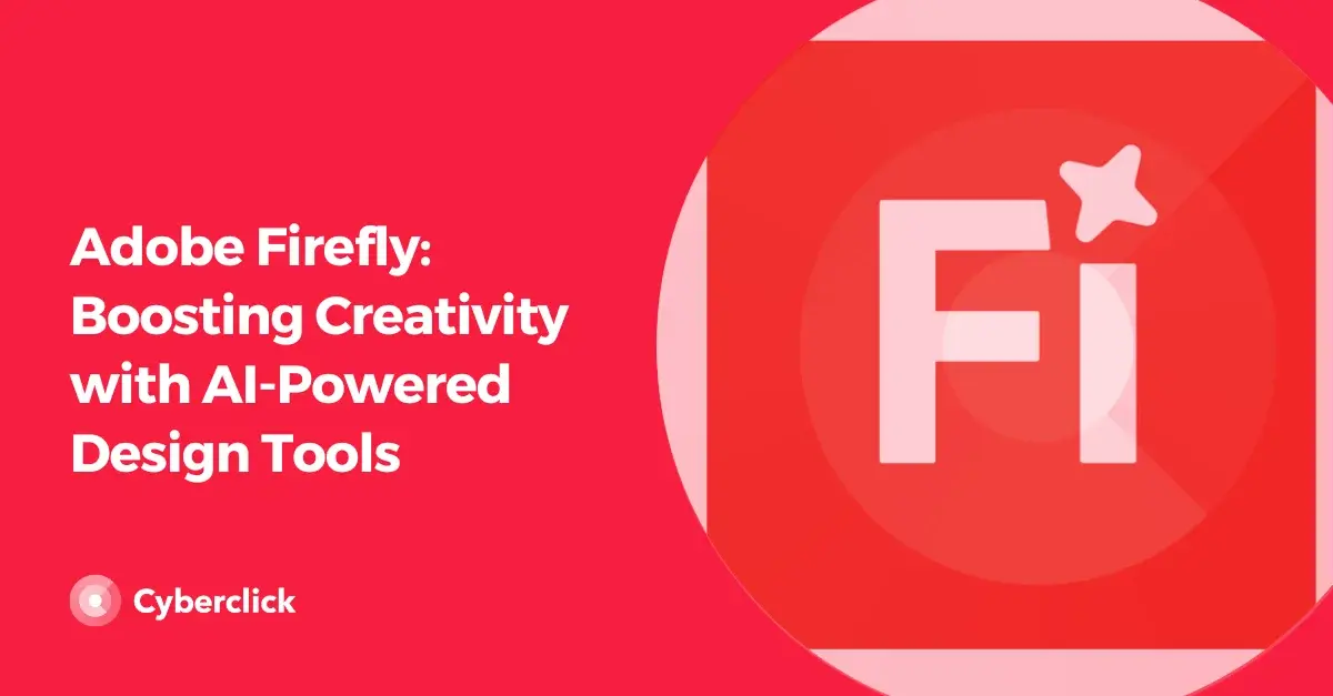 Adobe Firefly: Boosting Creativity with AI-Powered Design Tools